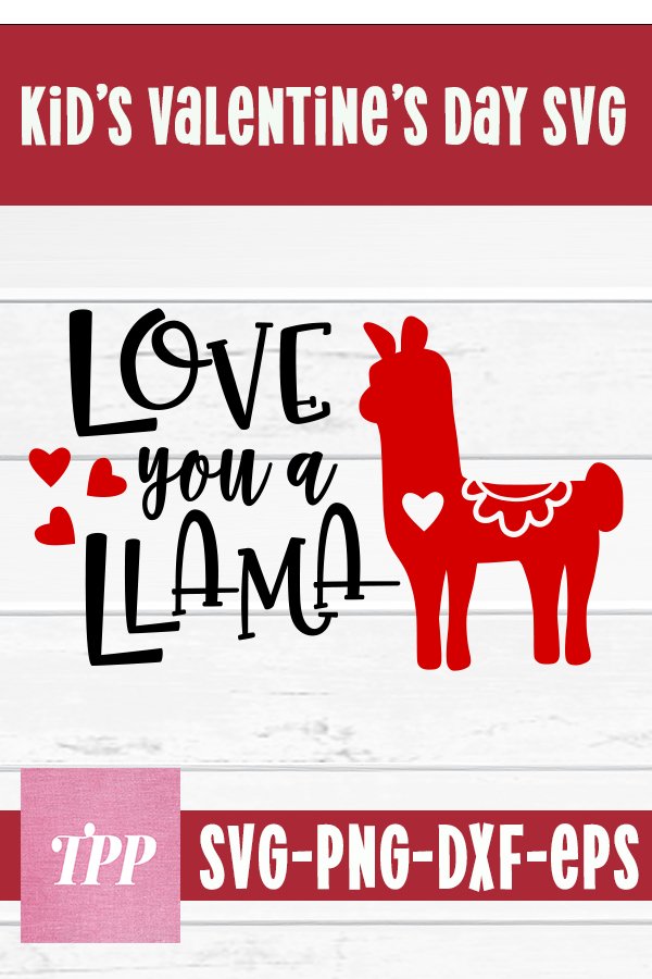 Love you a Llama SVG, Llama Valentine's Day svg, Kids svg
