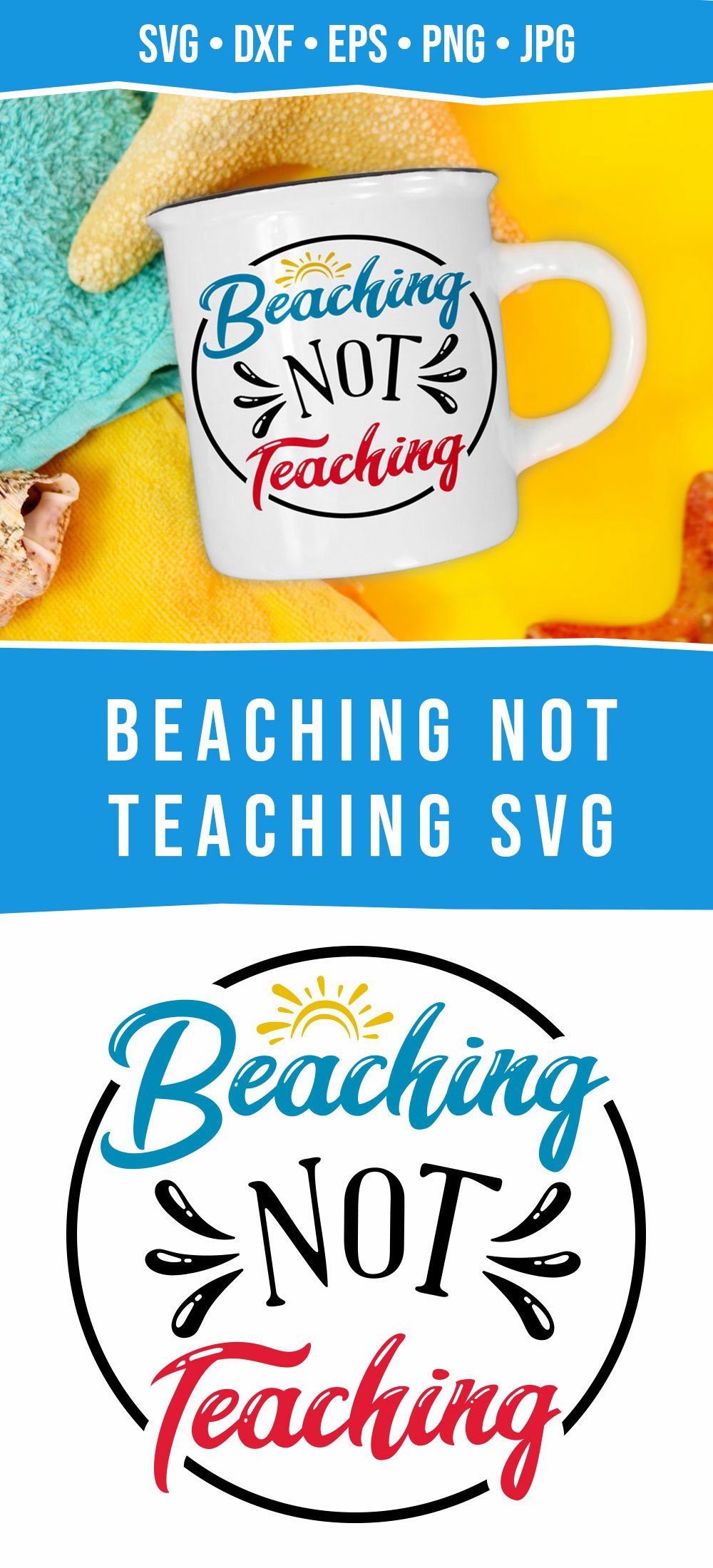 Beaching Not Teaching SVG Teacher Summer Cut File