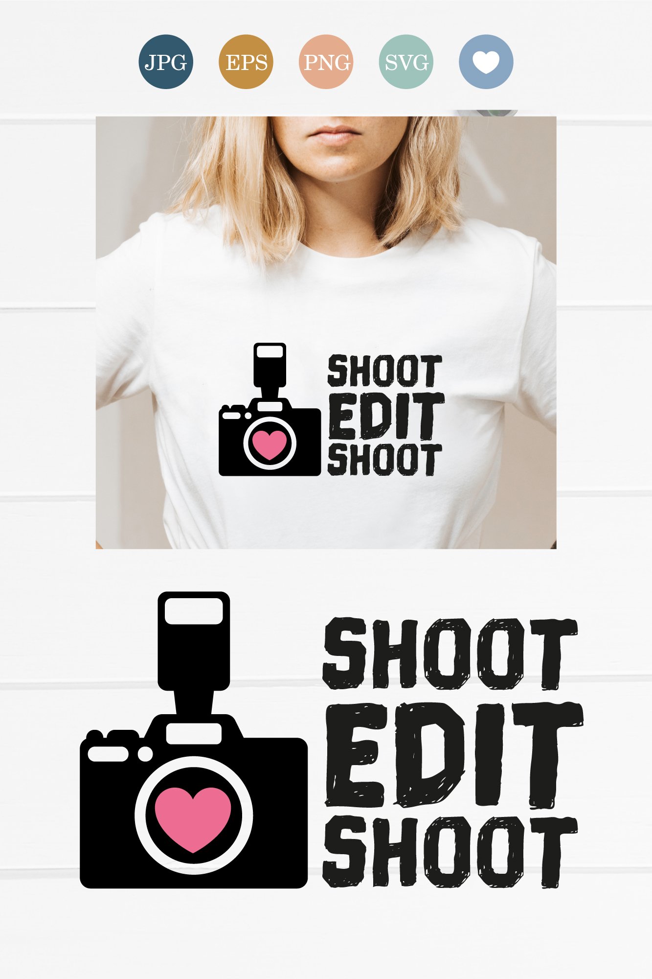 Camera T-shirt design, Shoot Edit shoot SVG file