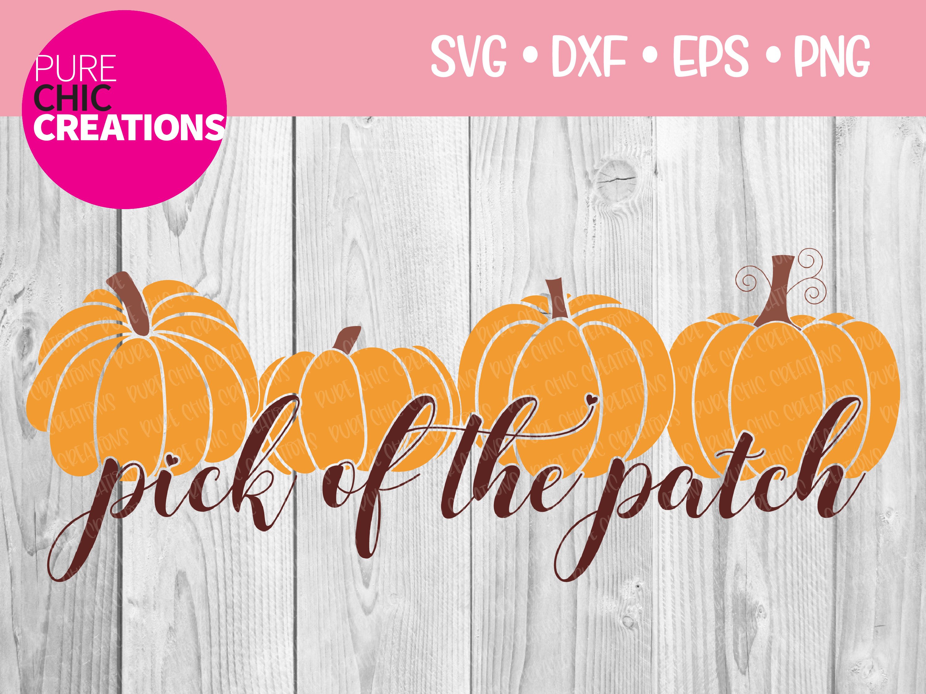 Fall SVG|Pick Of The Patch|Fall Quote SVG|SVG DXF PNG EPS