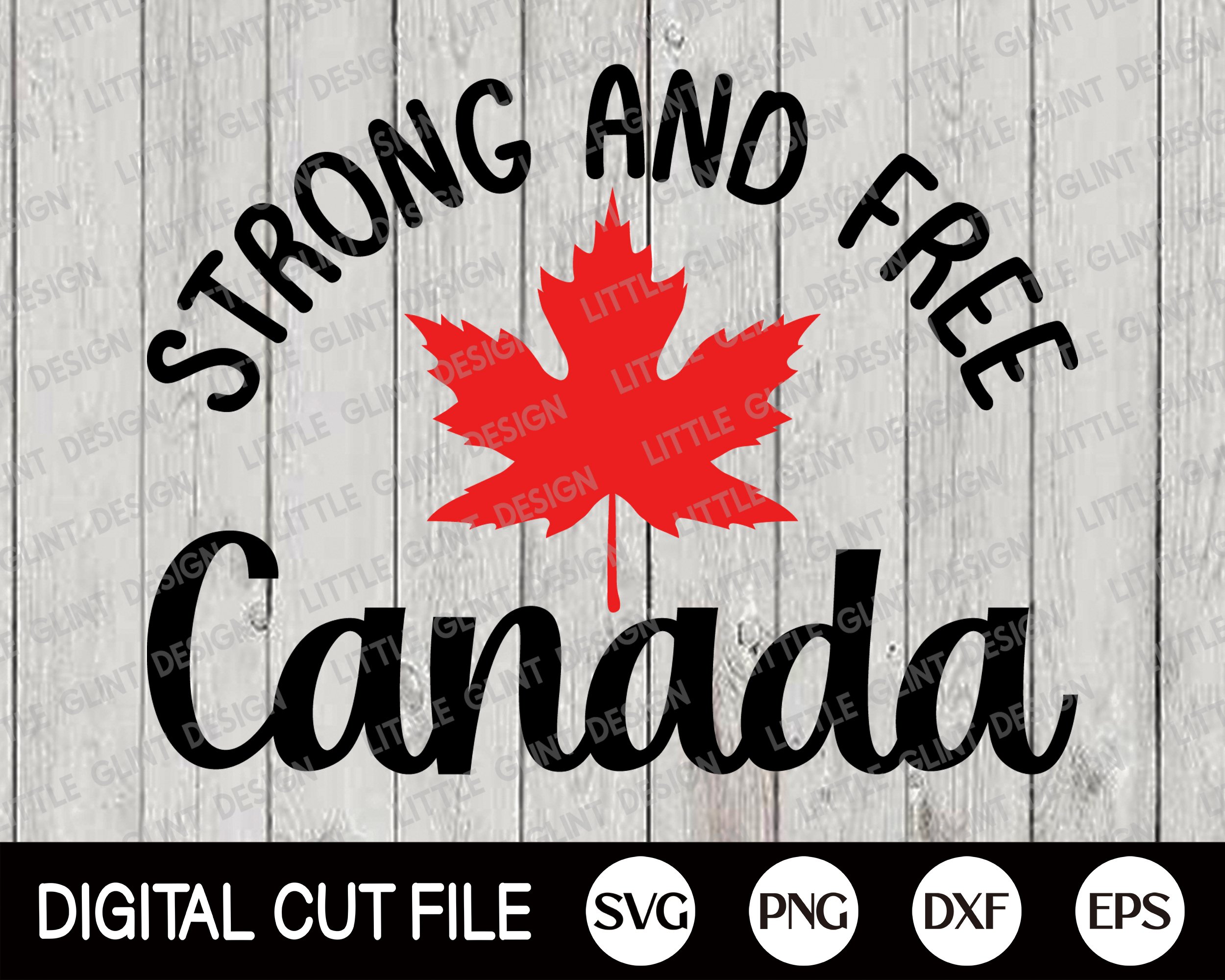 Canada Svg, Canada Day Svg, Strong and Free, Maple leaf Dxf