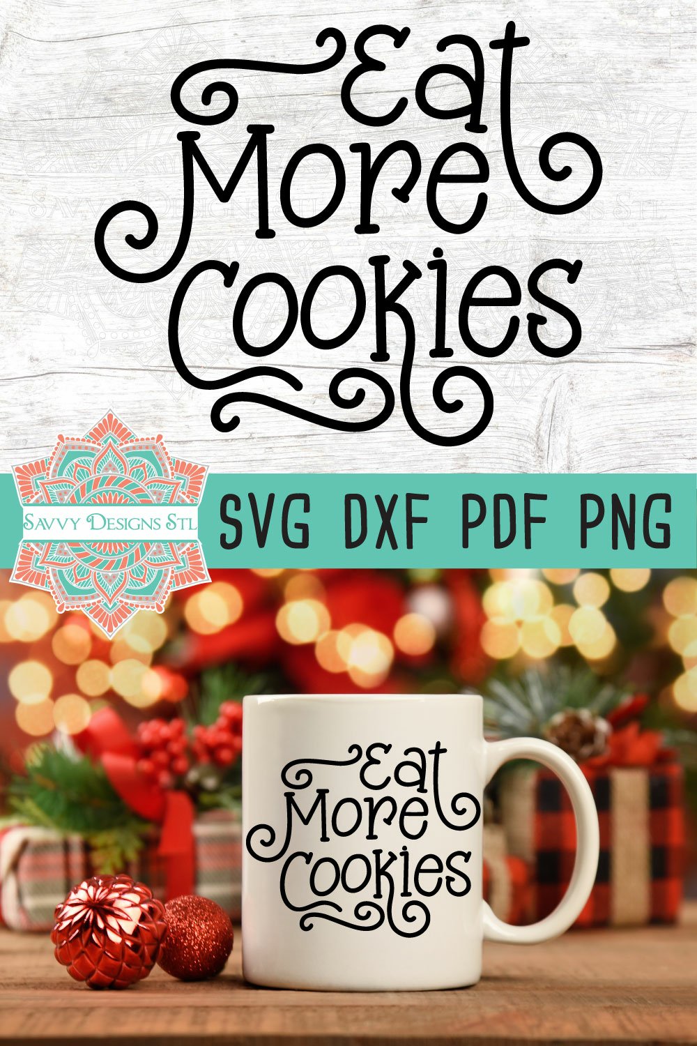 Eat More Cookies Design for Cut or Print