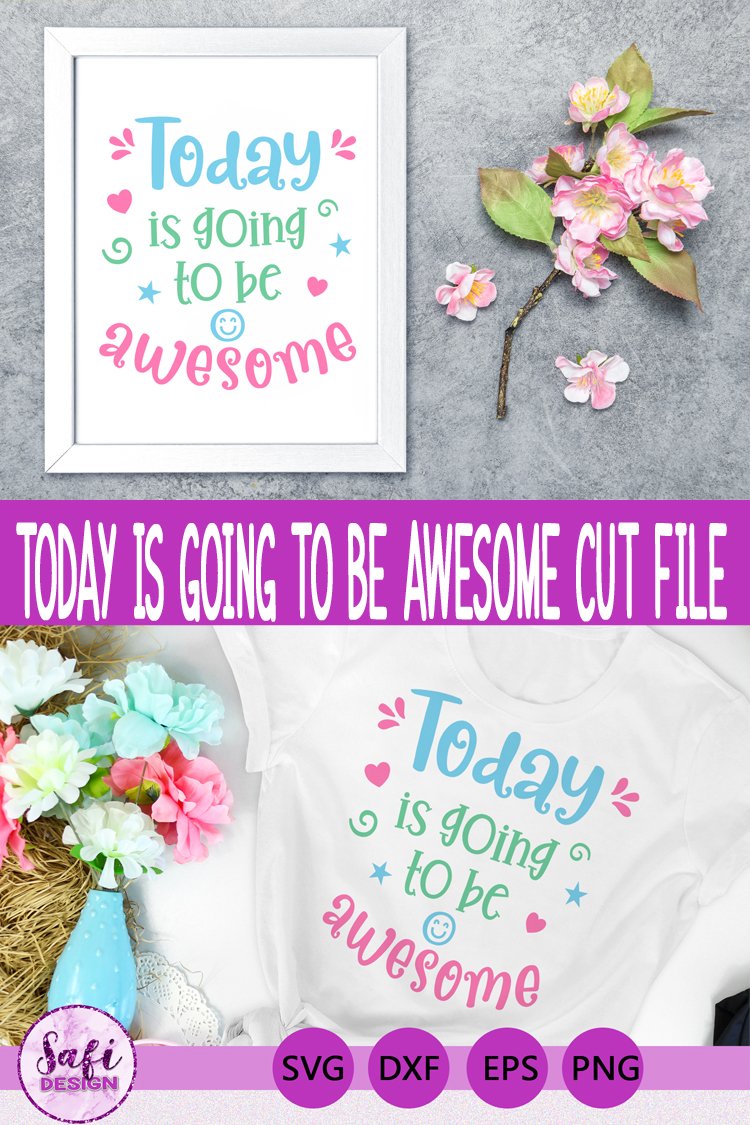 Today is going to be awesome - SVG DXF EPS PNG