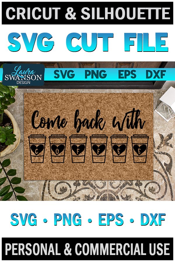 Come Back with Coffee SVG Cut File