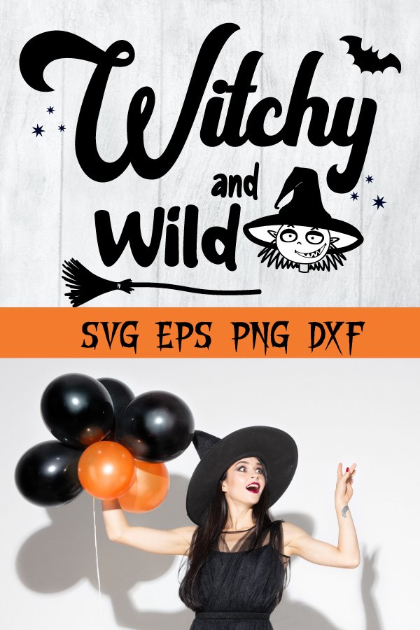 Witchy SVG, Witchy and Wild, Witch Svg, Witch hat, Halloween