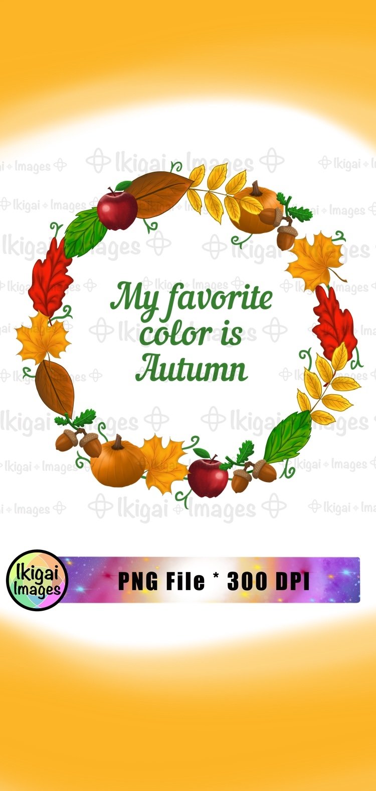 My Favorite Color is Autumn, Fall Wreath PNG, Seasonal Quote