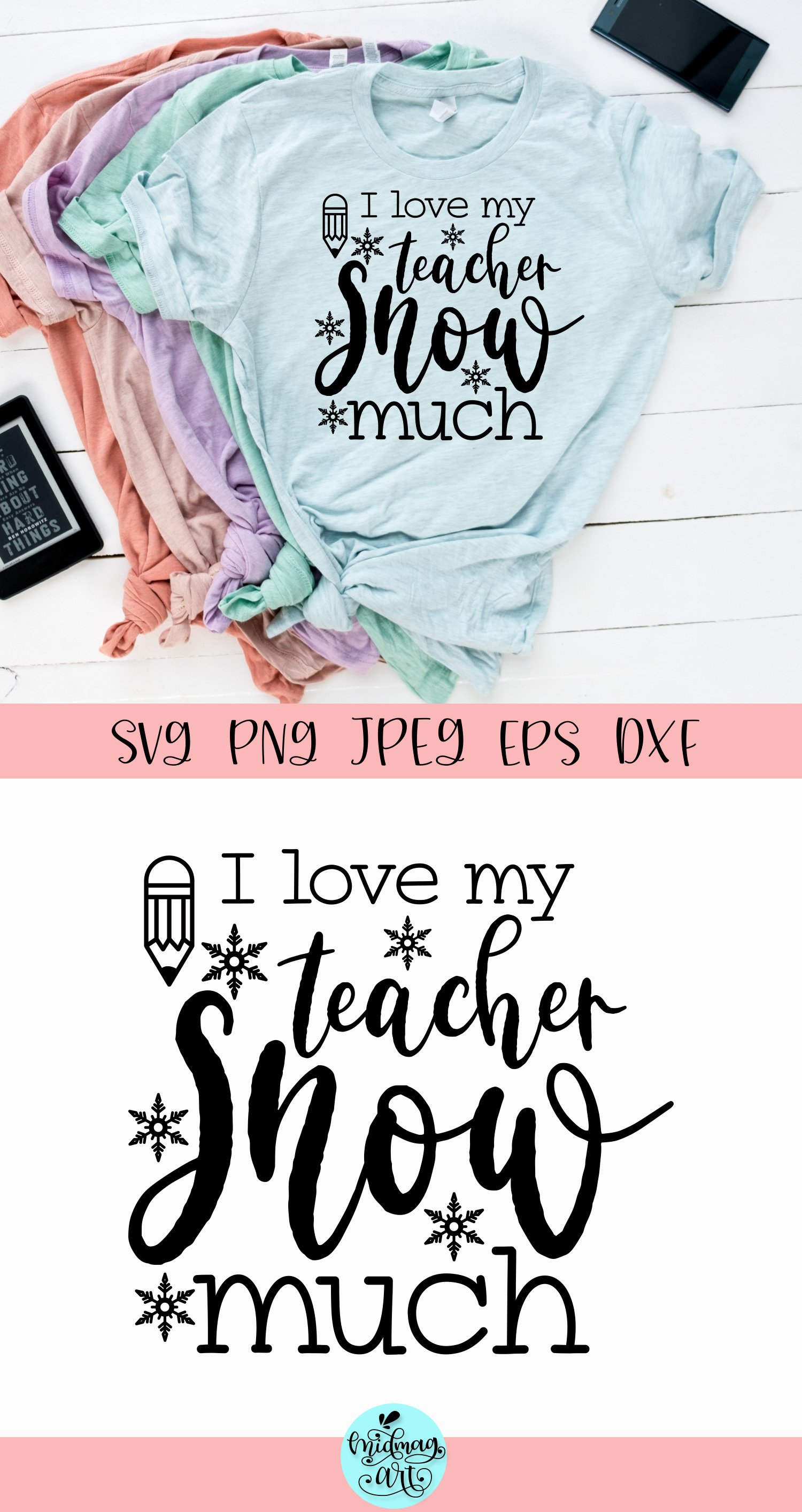 I love my teacher snow much svg, winter svg