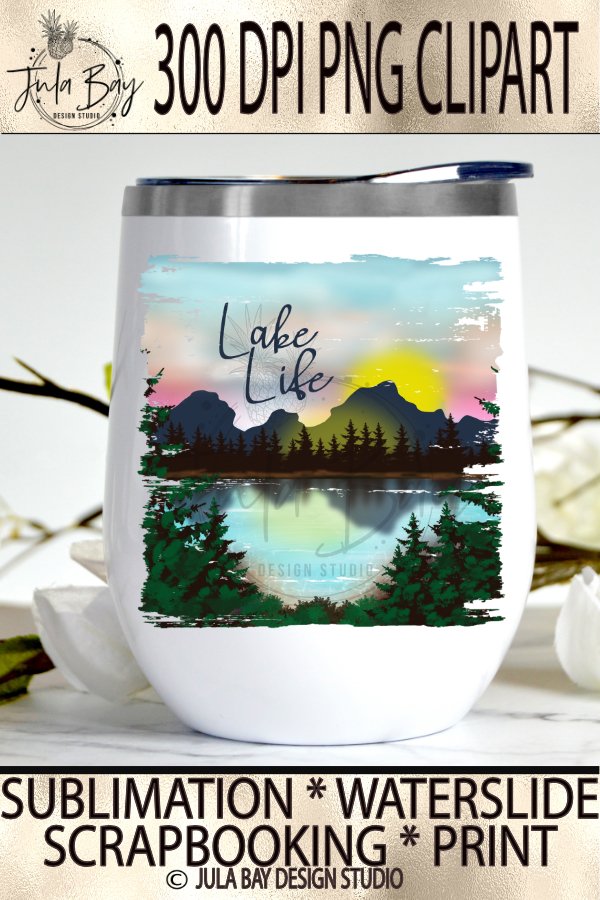 Lake Life Sublimation Design Lake Mountain Sunset Landscape