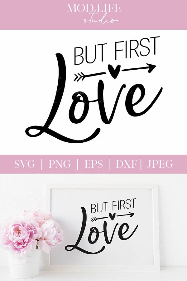 But First Love SVG Cut File - SVG PNG JPEG DXF EPS (1239685)