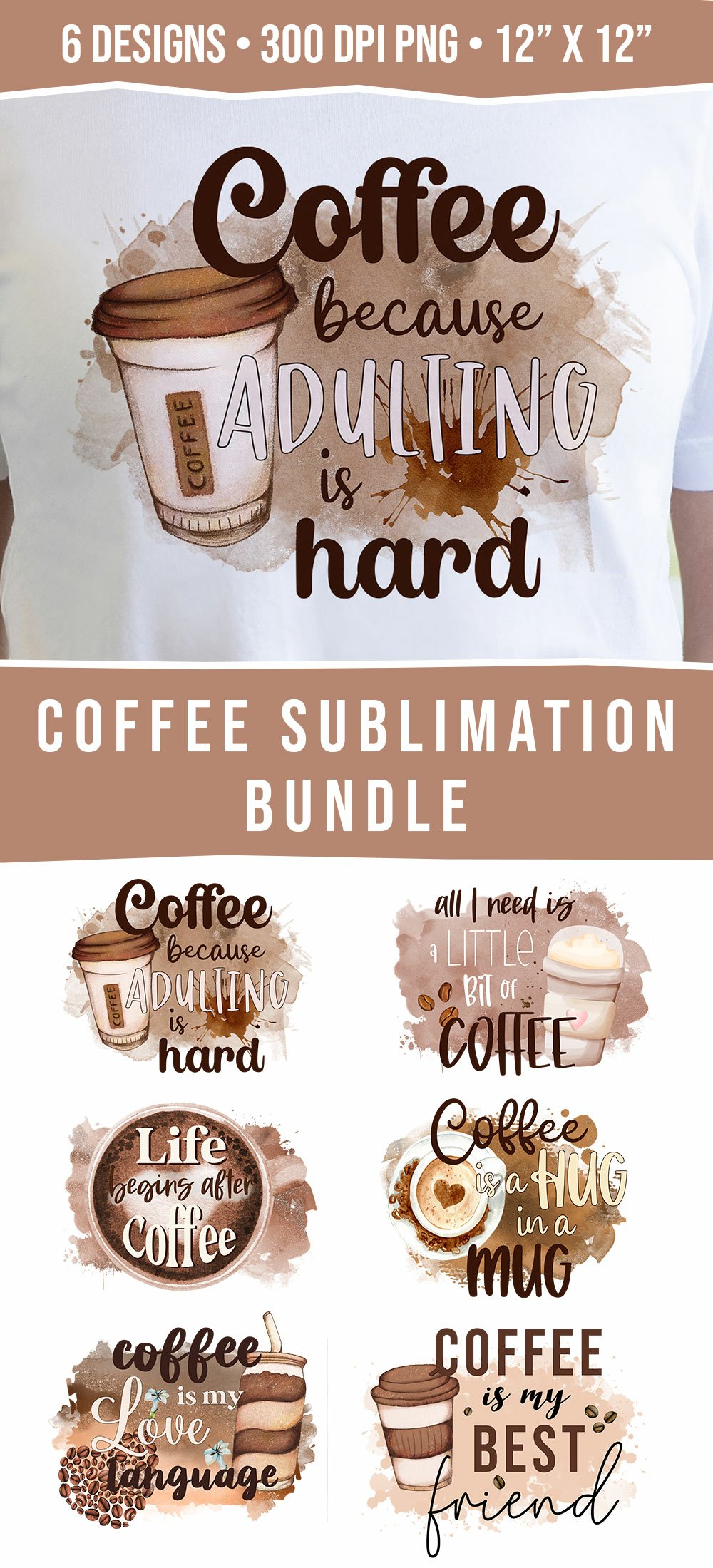 Coffee Sublimation Bundle of 6 PNG Coffee Designs