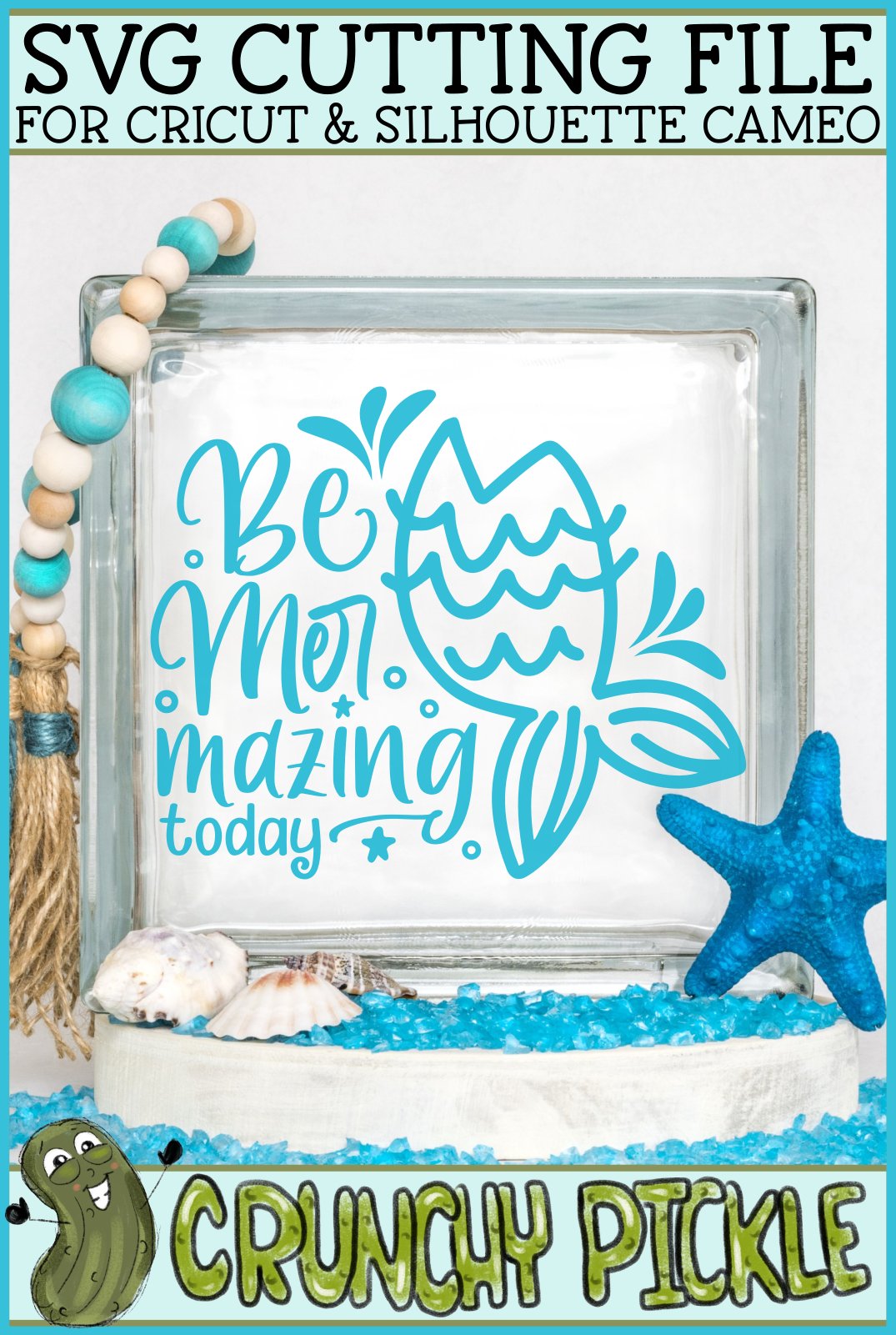 Be Mermazing Today SVG File