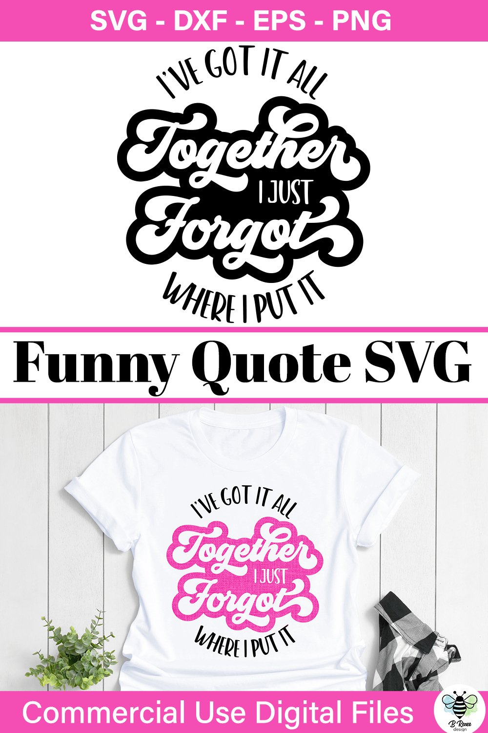 I've Got It All Together I Just Forgot Where I Put It SVG