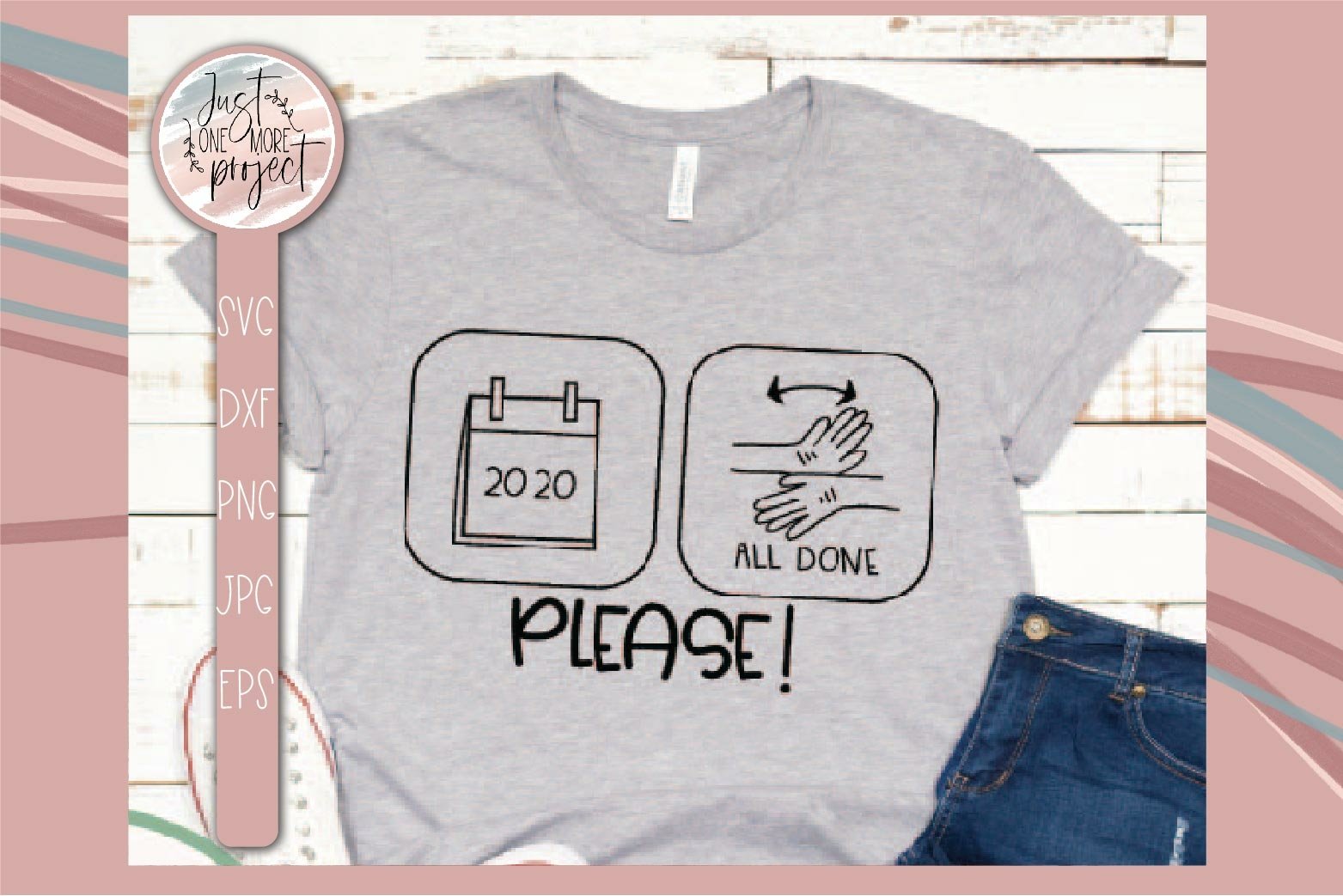 2020 All Done Please SVG, 2020 Quarantine SVG, All Done sign