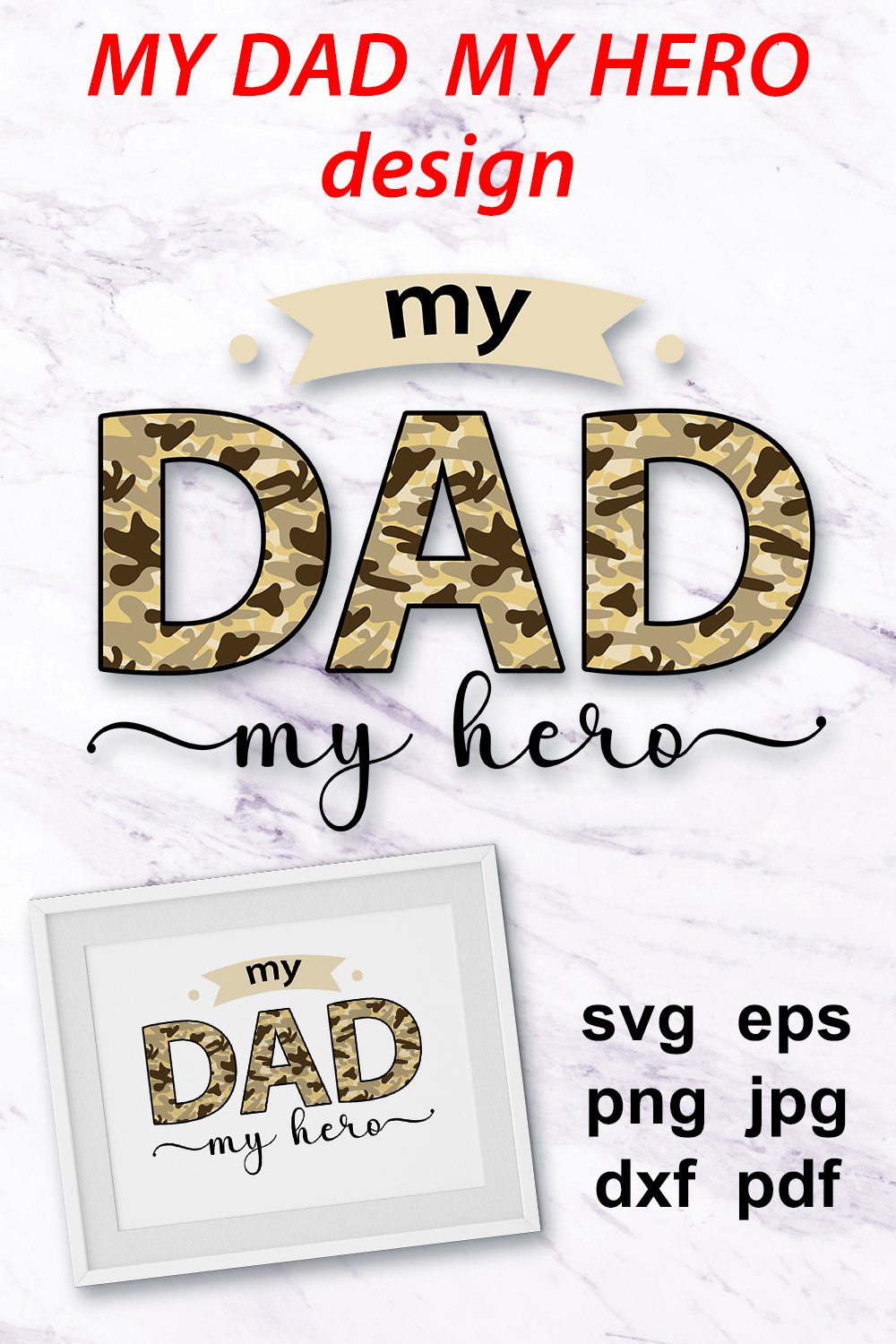 My Dad My Hero svg Fathers day quotes camouflage pattern svg