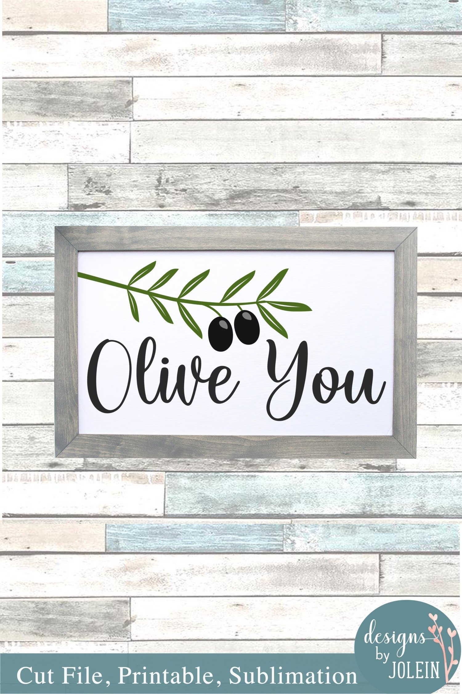 Olive You - SVG, Sublimation, Printable