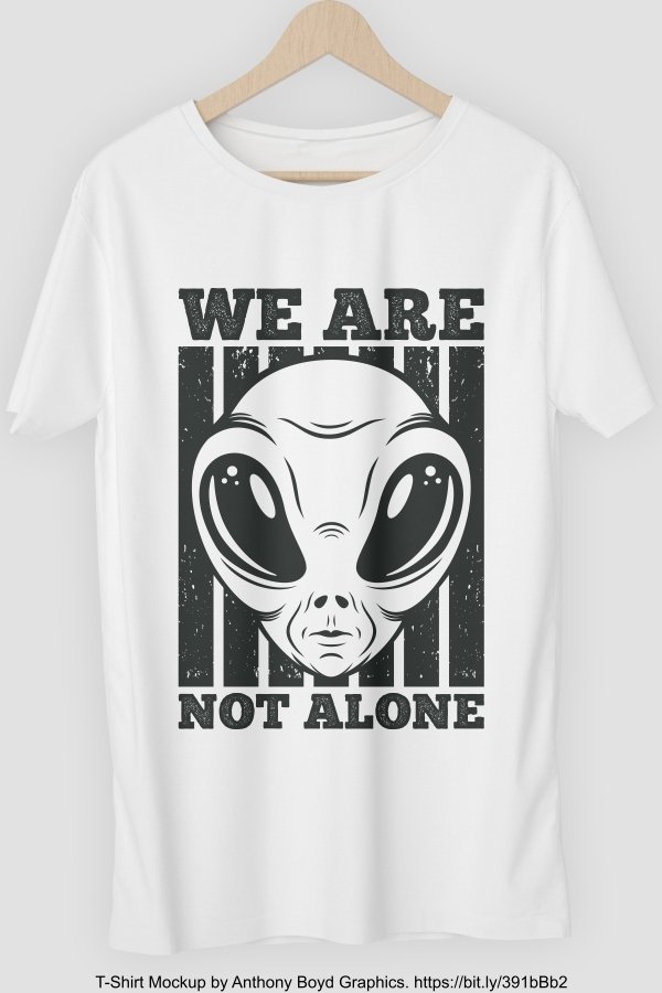 We Are Not Alone | Alien T-Shirt Design SVG PNG EPS AI CDR