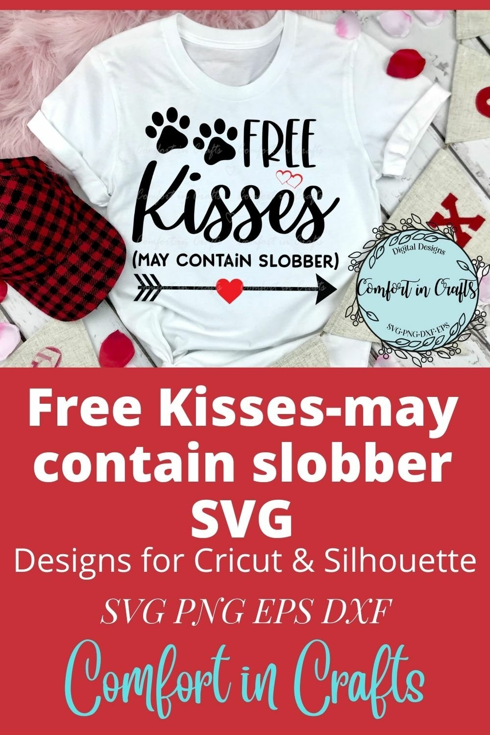 Free Kisses May Contain Slobber SVG and Sublimation
