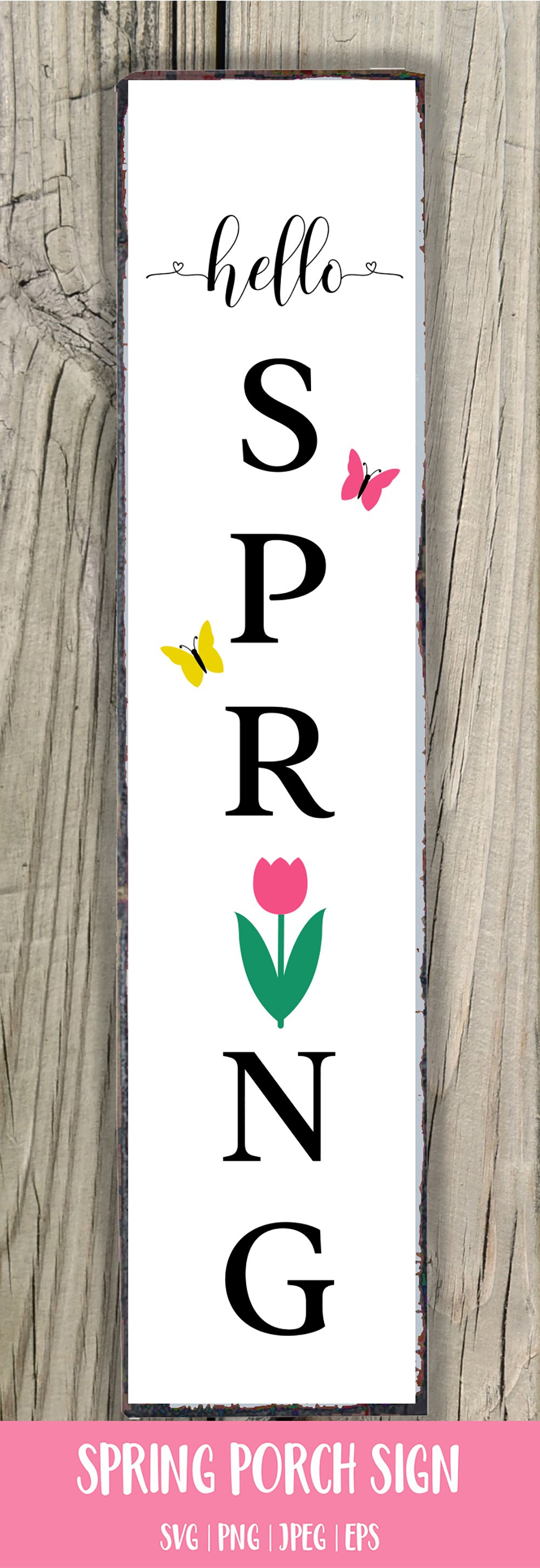 Hello Spring Welcome Porch Sign. Vertical Front Sign SVG
