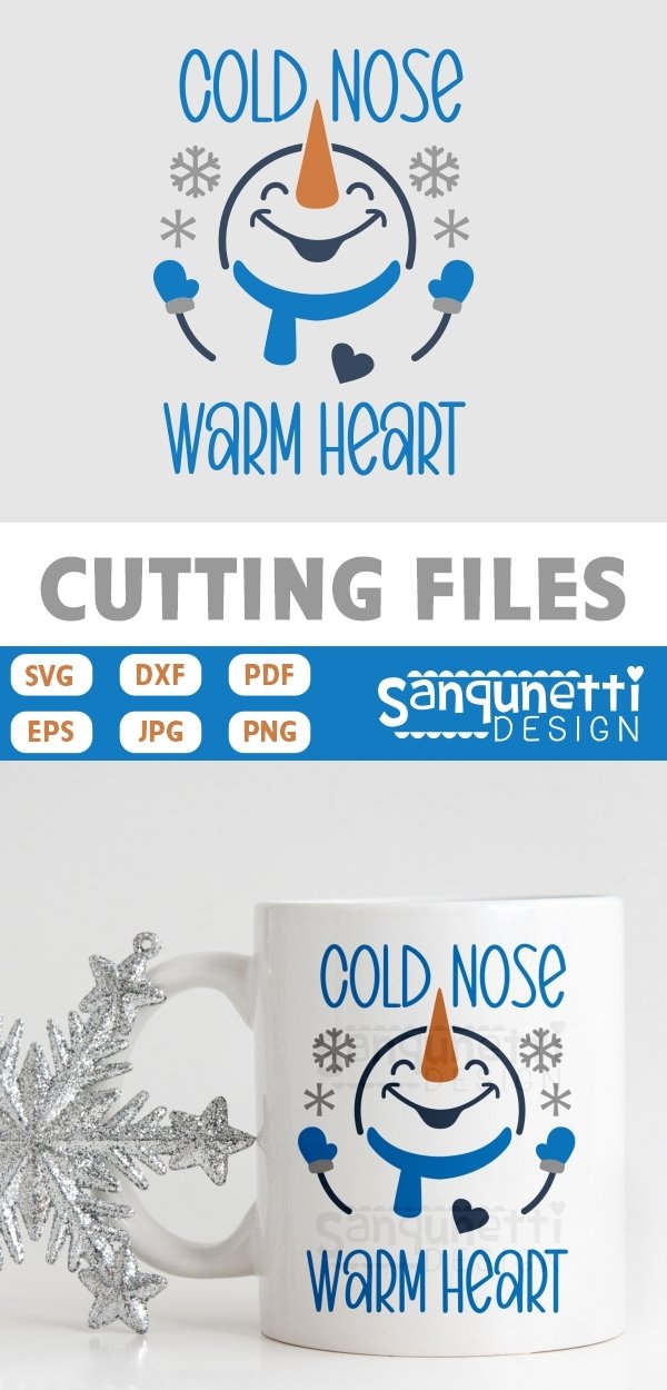 Cold Nose Warm heart winter snowman SVG