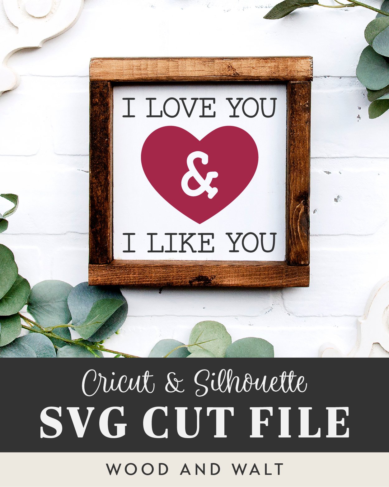 I Love You And I Like You SVG | Valentine's SVG