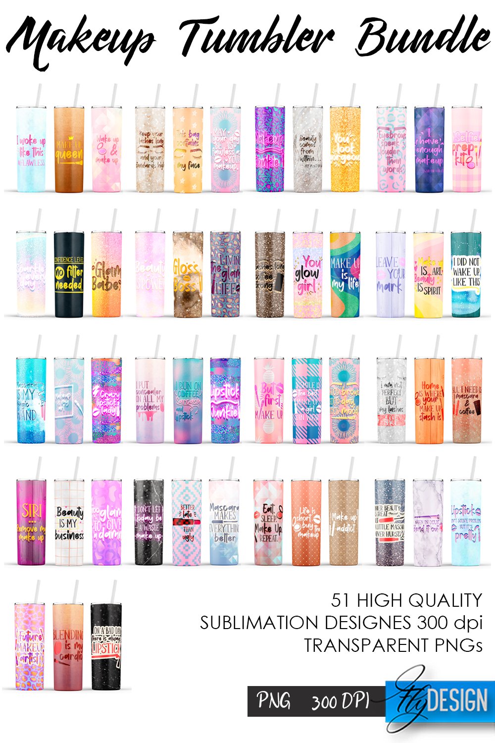 Make Up Quotes Tumblers| 20 Oz Tumbler|Tumbler Wrap Template