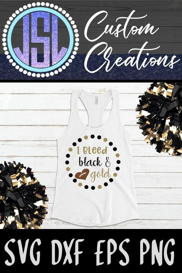 I Bleed Black & Gold | Football SVG | SVG DXF EPS PNG