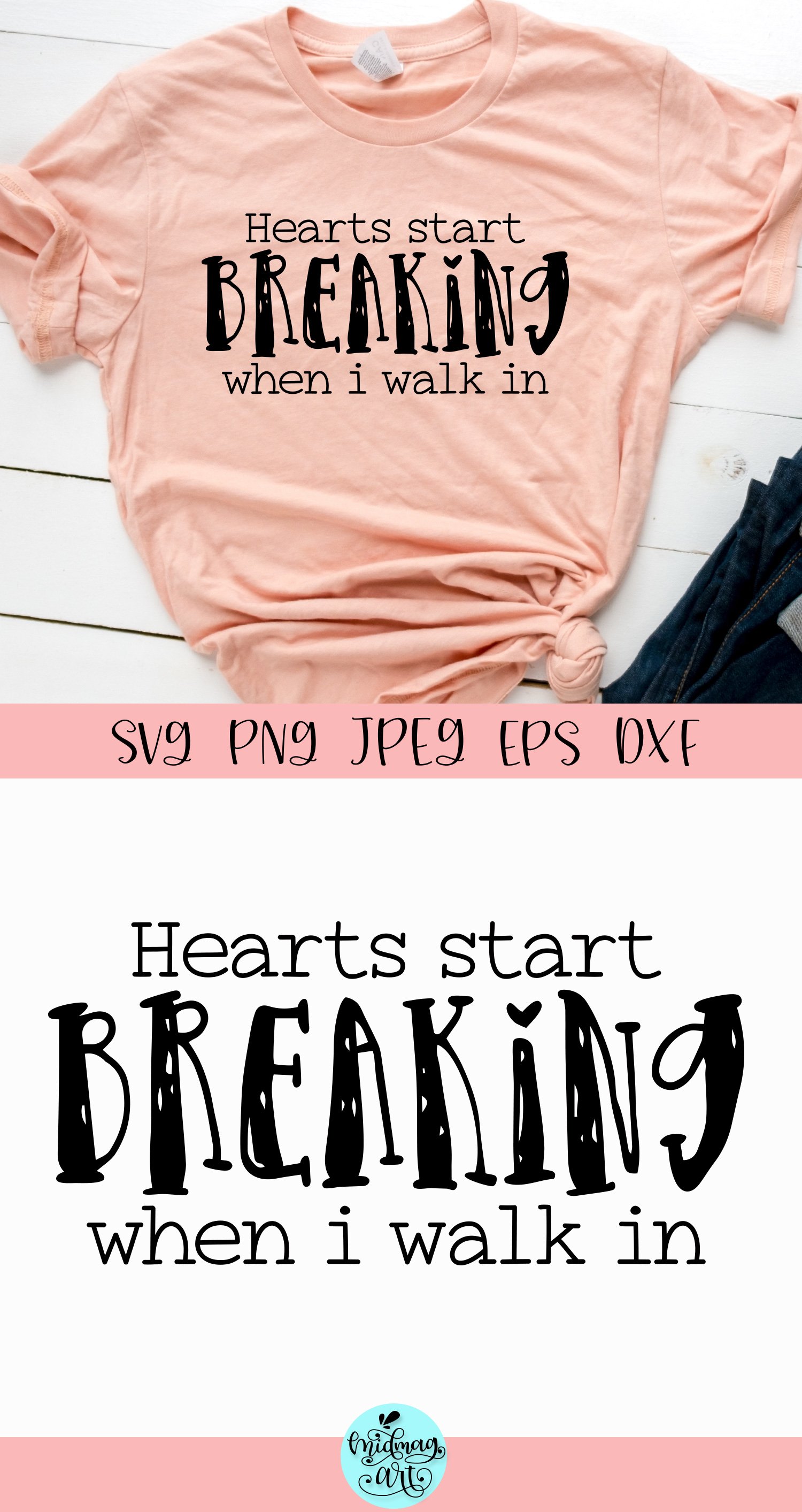 Hearts start breaking when i walk in svg, valentine svg