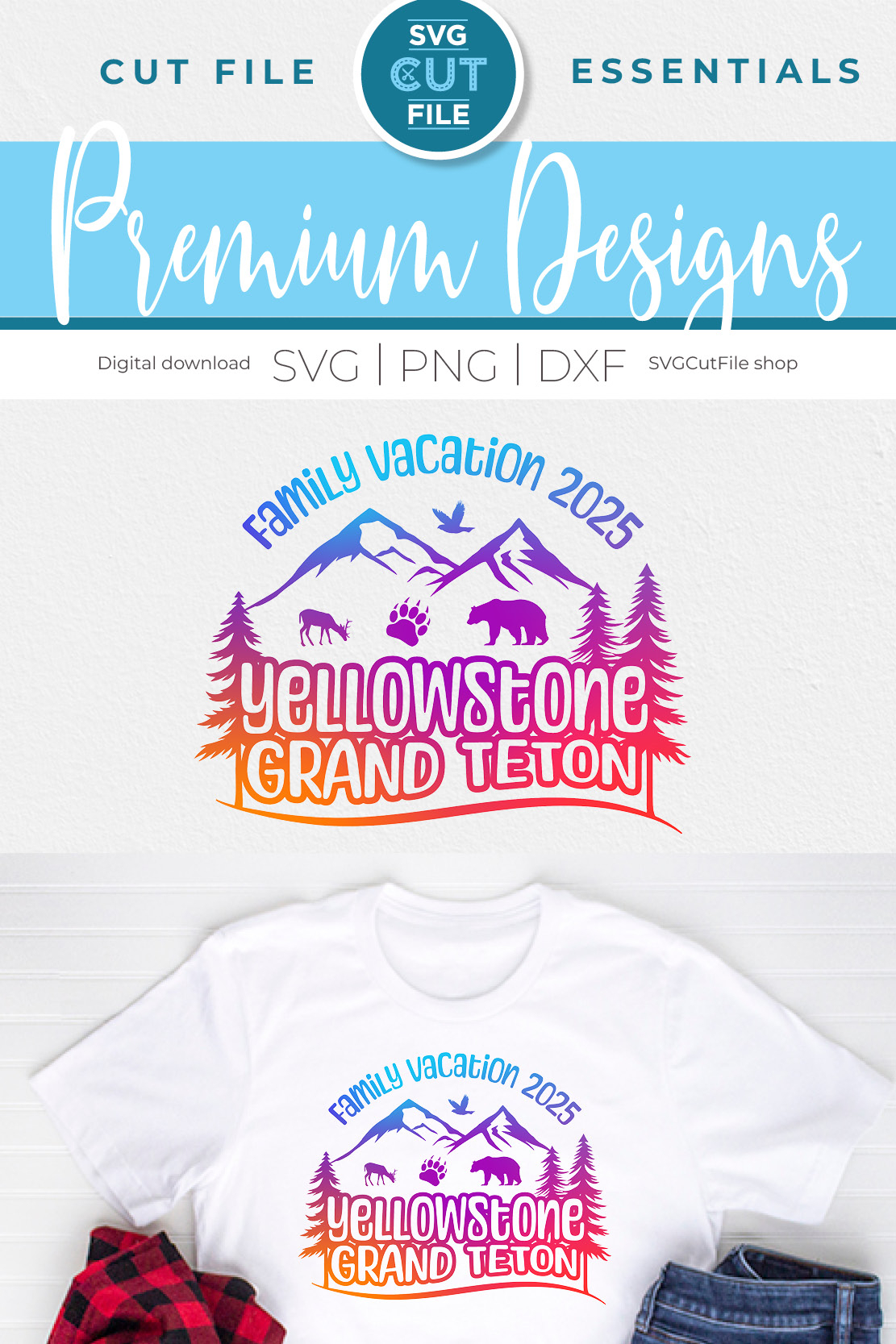 2025 Yellowstone Grand Teton svg National Park Family Trip