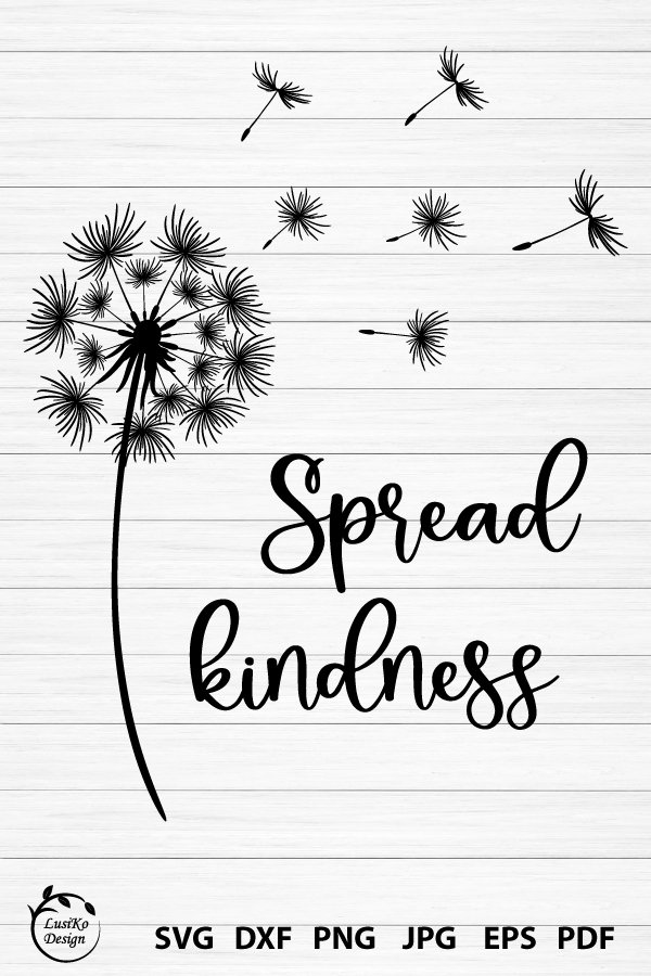 Spread kindness. Kindness quote with flower dandelion. SVG