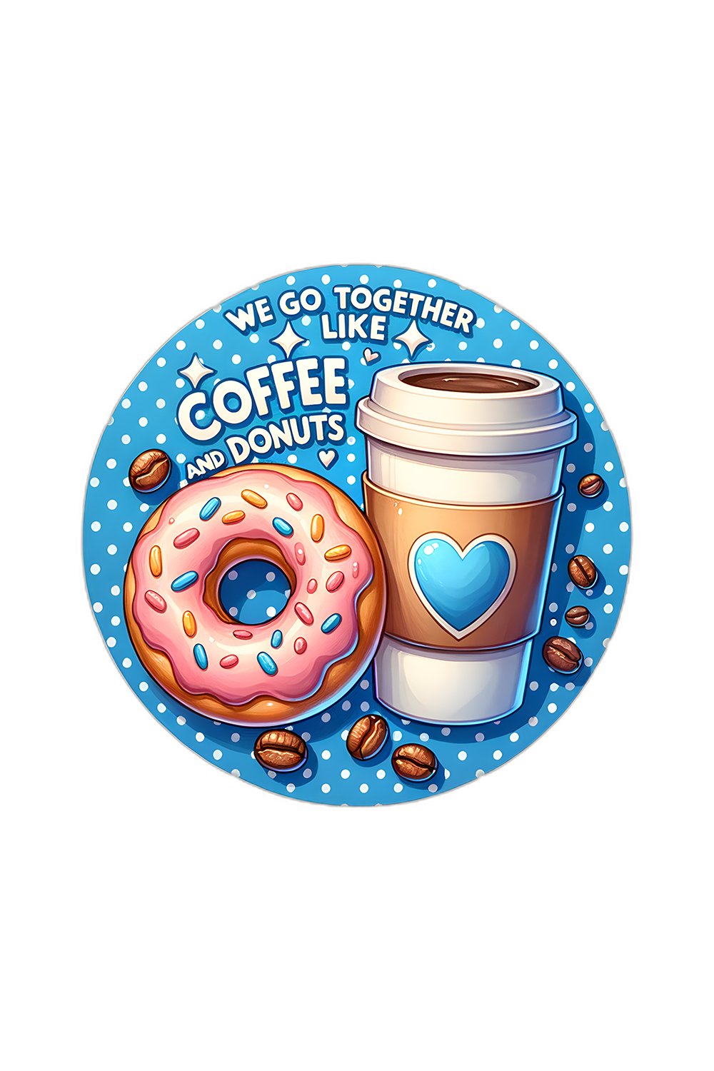 We Go Together Like Coffee and Donuts Clipart (3663252)