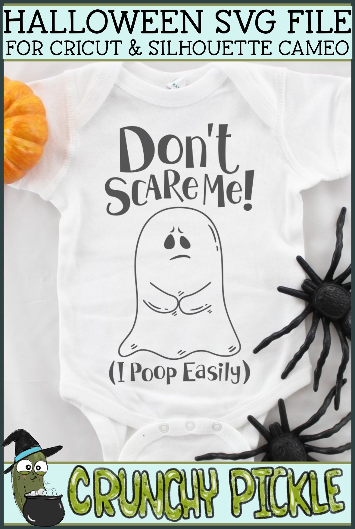 Don't Scare Me I poop Easily Ghost Halloween SVG