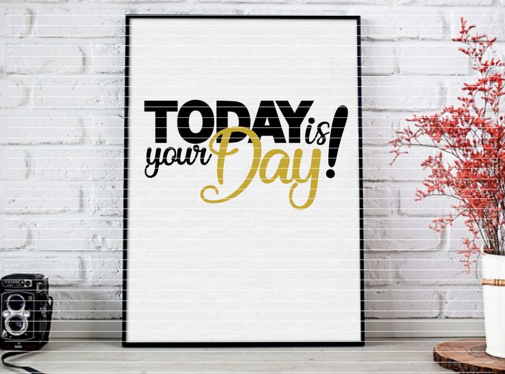 Today is your Day! Cutting file SVG DXF FCM
