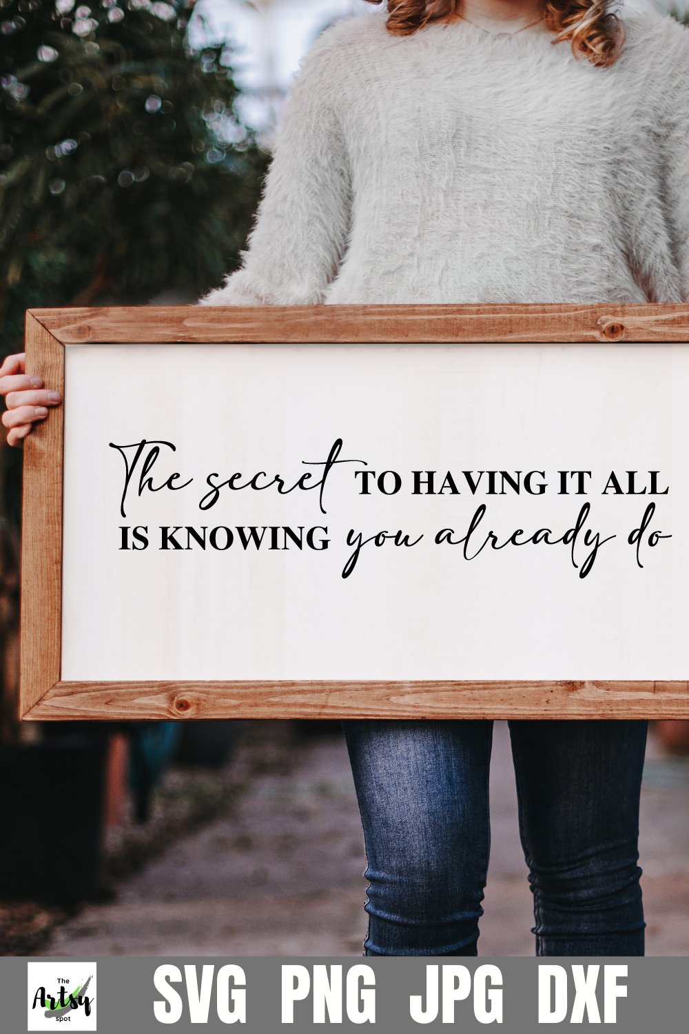 The secret to having it all, family svg, success quote