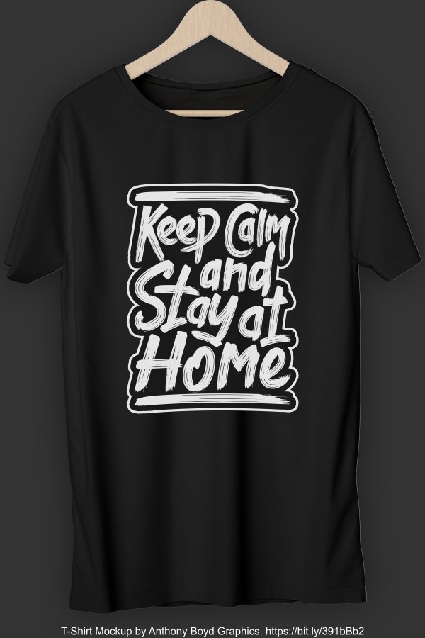Keep Calm and Stay at Home T-Shirt Design | SVG PNG EPS AI