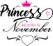 Princess are born in November Svg,Dxf,Png,Jpg,Eps vector file (56754 ...