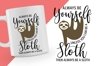 Always be a sloth Funny Printable (433551) | Printables | Design Bundles