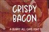 Crispy Bacon - A quirky all caps font (247220) | Sans Serif | Font Bundles
