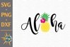 Aloha Pineapple SVG, PNG, DXF Digital Files Include (689725) | Cut ...