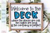 Welcome to the Deck - Outdoor Sign SVG (607568) | Cut Files | Design ...