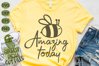 Bee Amazing Today SVG Cut File (776056) | Cut Files | Design Bundles