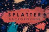 Splatter Backgrounds (47870) | Backgrounds | Design Bundles