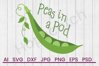 Sweet Pea SVG, Peas In A Pod SVG, DXF File, Cuttatable File (268856 ...