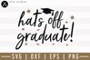 Hats off graduate SVG | M24F3 (185864) | SVGs | Design Bundles