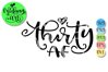Thirty af svg, 30th birthday svg (265940) | SVGs | Design Bundles