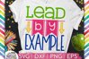 Lead By Example SVG DXF PNG EPS Cutting Files (224493) | SVGs | Design ...