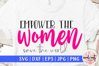 Empower the women, save the world - Women Empowerment SVG (534002 ...