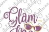 Glam Ma Glamorous Grandma Sign Print & Cut PNG SVG Glamma (412887 ...