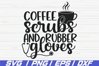 Coffee Scrubs And Rubber Gloves SVG / Cut File / Cricut (617687 ...