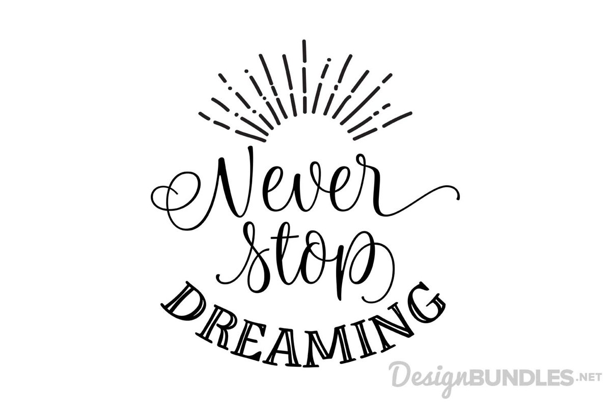 Never Stop Dreaming