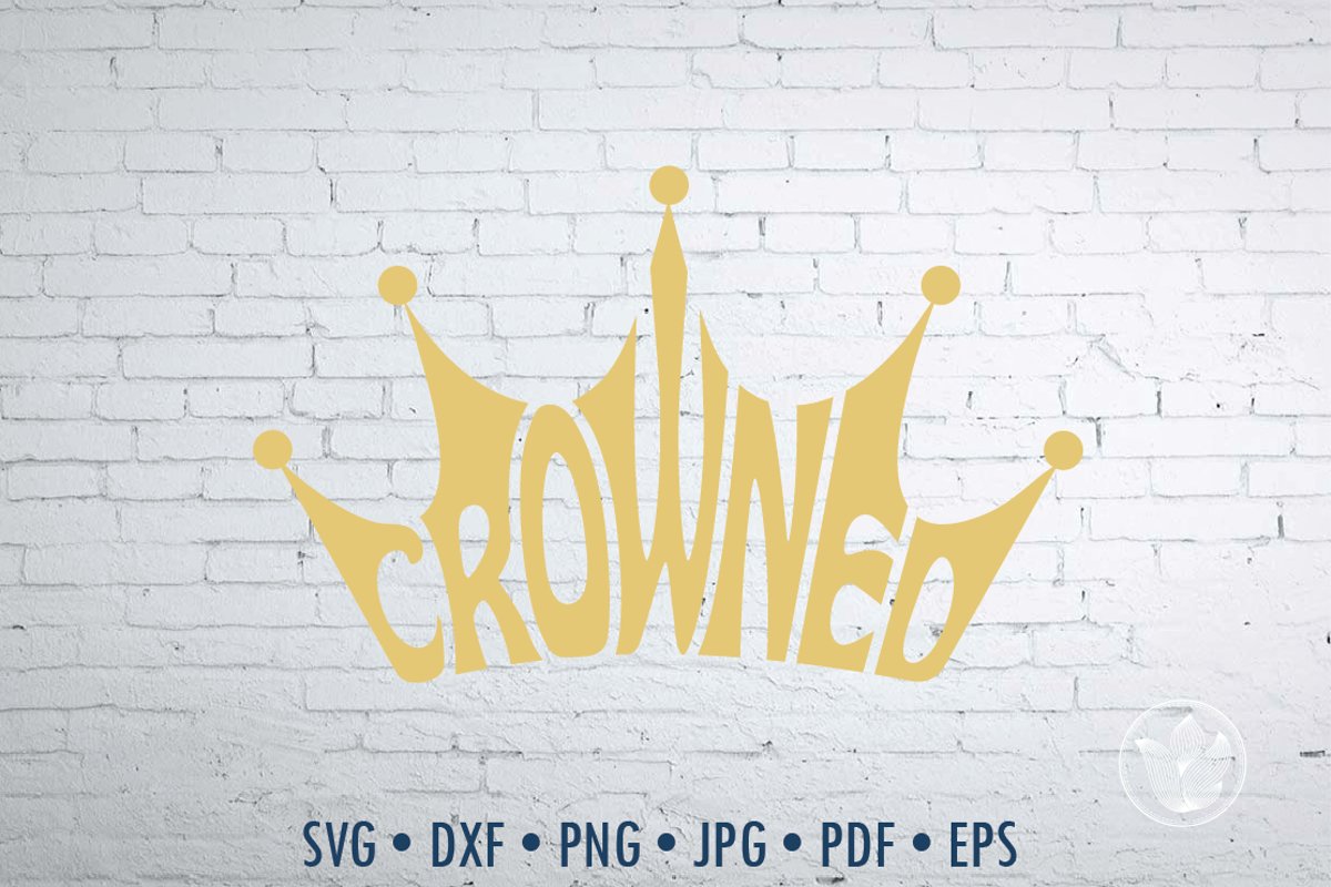 Crowned Word Art in crown shape, jpg, png, eps, svg